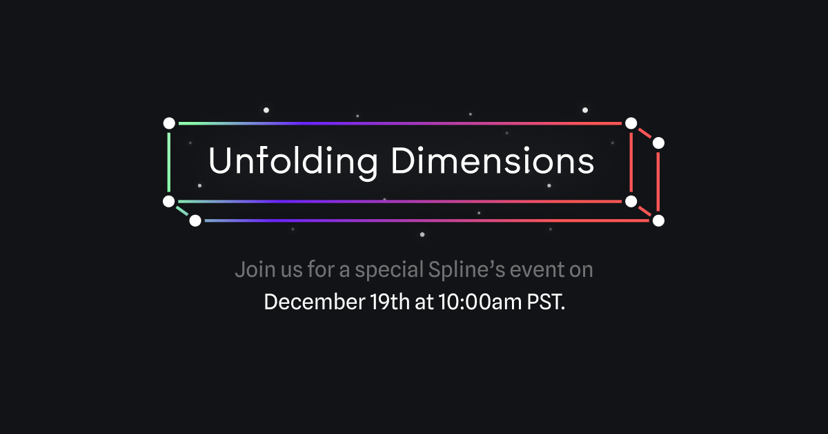 Spline Design - Unfolding Dimensions Special Event